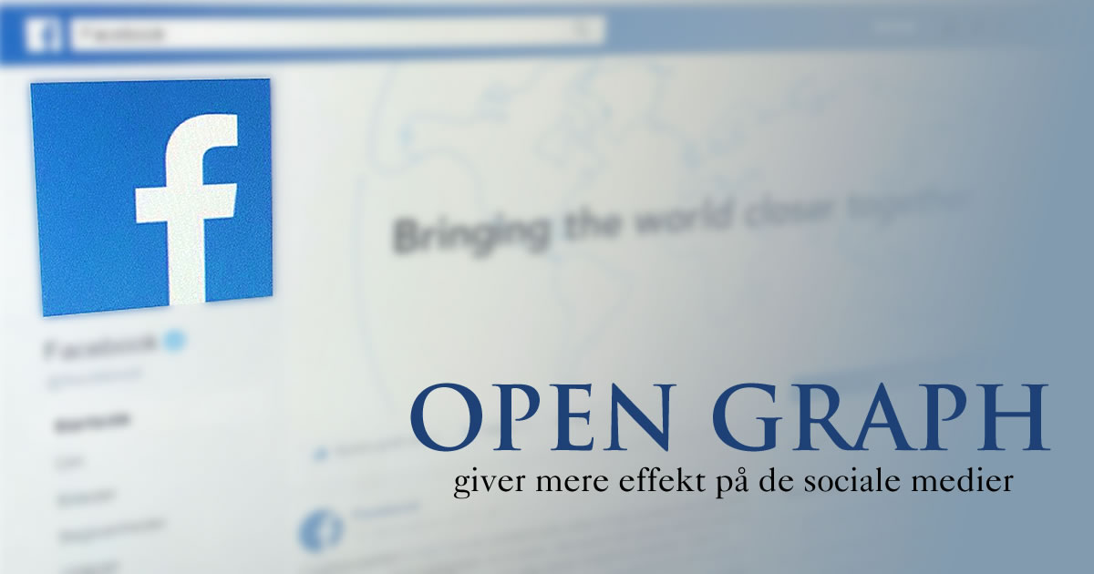 Open Graph giver mere effekt på de sociale medier - Intelitech
